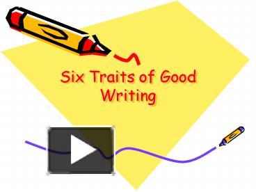 Six Traits of Good Writing presentation | free to view