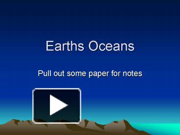 PPT – Earths Oceans PowerPoint presentation | free to view - id: 130fd6 ...
