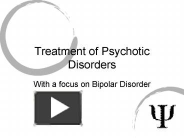 PPT – Treatment of Psychotic Disorders PowerPoint presentation | free ...