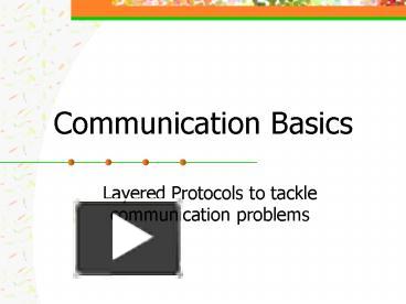 PPT – Communication Basics PowerPoint presentation | free to view - id: 1321c7-MzU4N