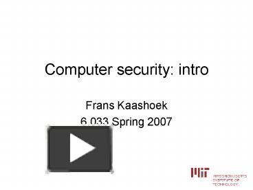 PPT – Computer security: intro PowerPoint presentation | free to download - id: 1321fc-NTRlZ