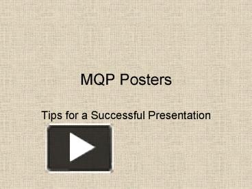 PPT – MQP Posters PowerPoint presentation | free to view - id: 132c9f-ZWQ5Y