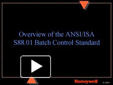PPT – Overview of the ANSIISA S88'01 Batch Control Standard PowerPoint presentation | free to ...