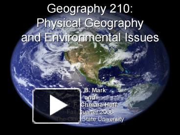 Geography 210: Physical Geography and Environmental Issues presentation ...