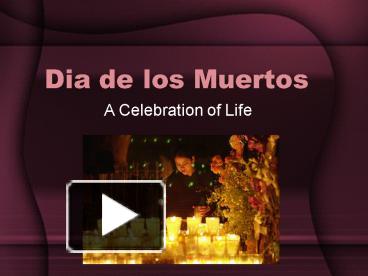 PPT – Dia de los Muertos PowerPoint presentation | free to view - id ...