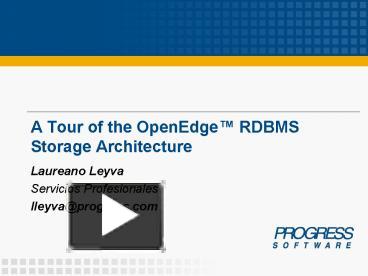 A Tour of the OpenEdge RDBMS Storage Architecture presentation | free to view