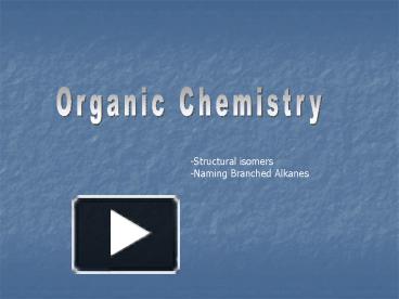 Organic Chemistry presentation | free to view