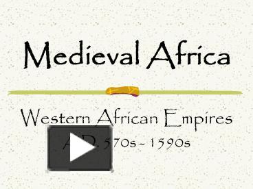 Medieval Africa presentation | free to view