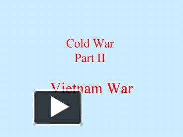 PPT – Cold War Part II PowerPoint presentation | free to view - id ...