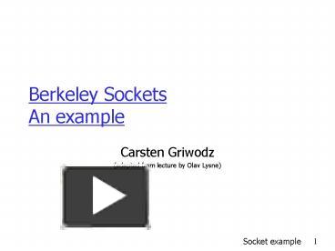 PPT – Berkeley Sockets An example PowerPoint presentation | free to view - id: 135d12-NDM3M