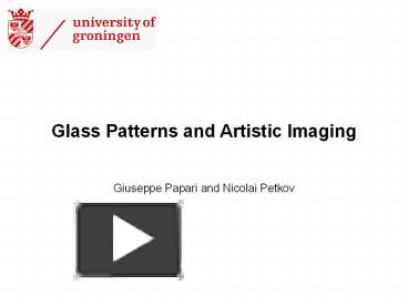 PPT – Glass Patterns and Artistic Imaging PowerPoint presentation ...