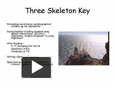 Three Skeleton Key presentation | free to view