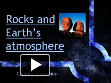 PPT – Rocks and Earths atmosphere PowerPoint presentation | free to ...