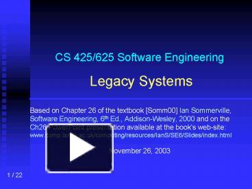 PPT – CS 425625 Software Engineering Legacy Systems PowerPoint presentation | free to download ...