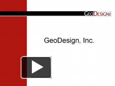 PPT – GeoDesign, Inc. PowerPoint presentation | free to view - id: 1386f-NTkyM
