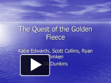 The Quest of the Golden Fleece presentation | free to view