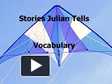 PPT – Stories Julian Tells PowerPoint presentation | free to view - id ...