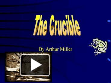 PPT – The Crucible PowerPoint presentation | free to view - id: 139a81 ...
