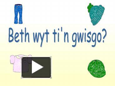Beth wyt ti'n gwisgo presentation | free to download