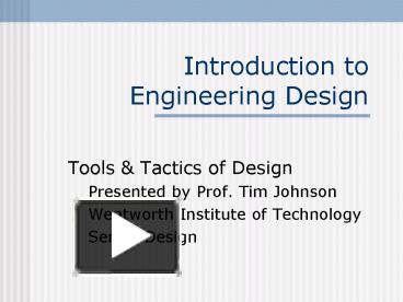 Introduction to Engineering Design presentation | free to view