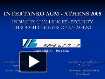 PPT – INTERTANKO AGM ATHENS 2005 PowerPoint presentation | free to view - id: 13a472-NjAxN