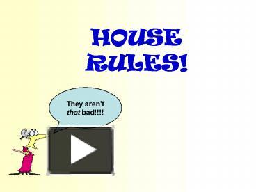 HOUSE RULES presentation | free to view
