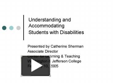 PPT – Understanding and Accommodating Students with Disabilities PowerPoint presentation | free ...