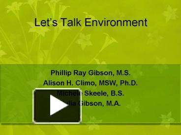 PPT – Lets Talk Environment PowerPoint presentation | free to view - id: 13c32-MDUwM