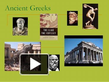 PPT – Ancient Greeks PowerPoint presentation | free to view - id: 13c57 ...