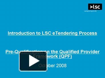 PPT – Introduction to LSC eTendering Process PowerPoint presentation | free to view - id: 13d641 ...