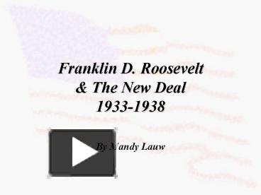 PPT – Franklin D. Roosevelt PowerPoint presentation | free to view - id ...
