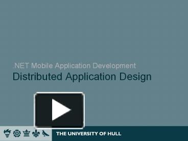 PPT – .NET Mobile Application Development Distributed Application Design PowerPoint presentation ...