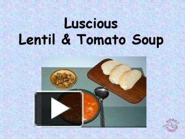 PPT – Luscious Lentil PowerPoint presentation | free to view - id: 13efb9-YWUyN