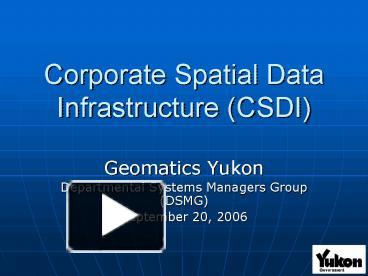 Corporate Spatial Data Infrastructure CSDI presentation | free to view