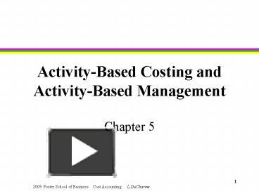 PPT – ActivityBased Costing and ActivityBased Management PowerPoint presentation | free to ...