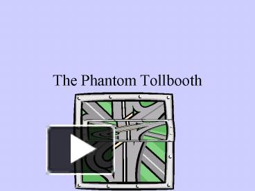 The Phantom Tollbooth presentation | free to view