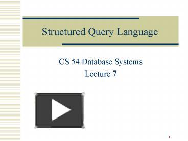 PPT – Structured Query Language PowerPoint presentation | free to view - id: 1407ad-NDM4N