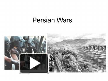 PPT – Persian Wars PowerPoint presentation | free to view - id: 140987 ...