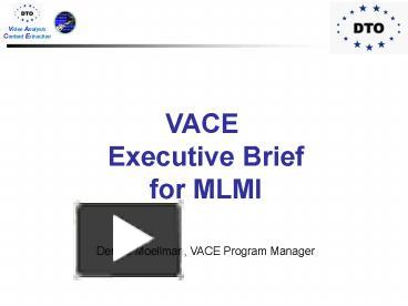 PPT – Dennis Moellman, VACE Program Manager PowerPoint presentation | free to view - id: 1411ec ...