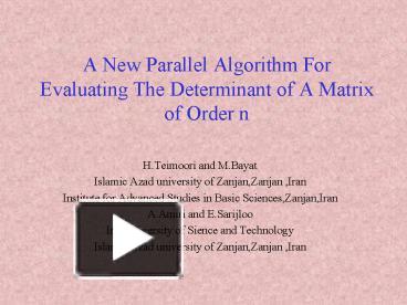 PPT – A New Parallel Algorithm For Evaluating The Determinant of A Matrix of Order n PowerPoint ...