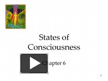 States of Consciousness Chapter 6 presentation | free to view
