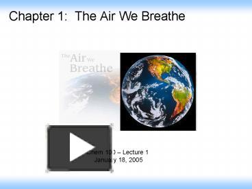 PPT – Chapter 1: The Air We Breathe PowerPoint presentation | free to ...