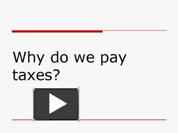 Why do we pay taxes presentation | free to view