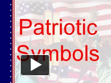 Patriotic Symbols presentation | free to view