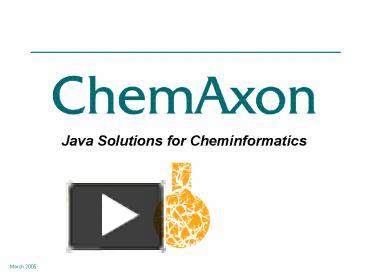 PPT – Java Solutions for Cheminformatics PowerPoint presentation | free to view - id: 142ff9-ODE1M
