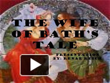 The Wife of Baths Tale presentation | free to view