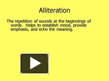 PPT – Alliteration PowerPoint presentation | free to view - id: 14418-YzU5O