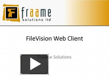 PPT – FileVision Web Client PowerPoint presentation | free to view - id: 1441f8-YTg2M