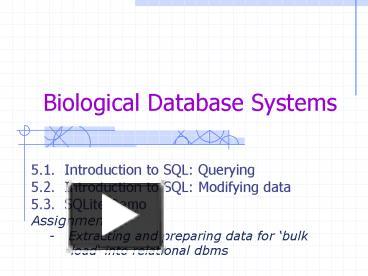 PPT – Biological Database Systems PowerPoint presentation | free to view - id: 144a4d-YjI5O