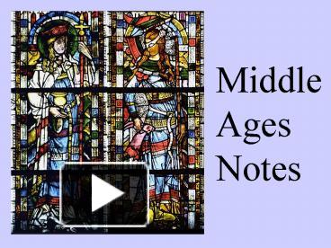 PPT – Middle Ages Notes PowerPoint presentation | free to view - id ...